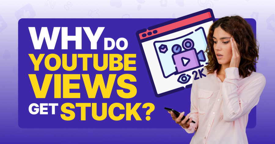 Why Do YouTube Views Get Stuck, and What Should You Do? - Viralyft