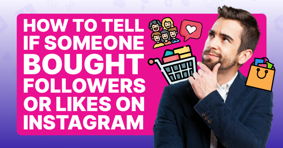 How To Tell If Someone Bought Followers or Likes on Instagram - Viralyft