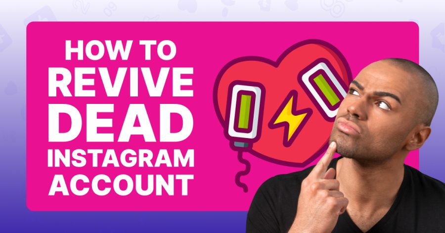How To Revive a Dead Instagram Account in 7 Proven Steps - Viralyft