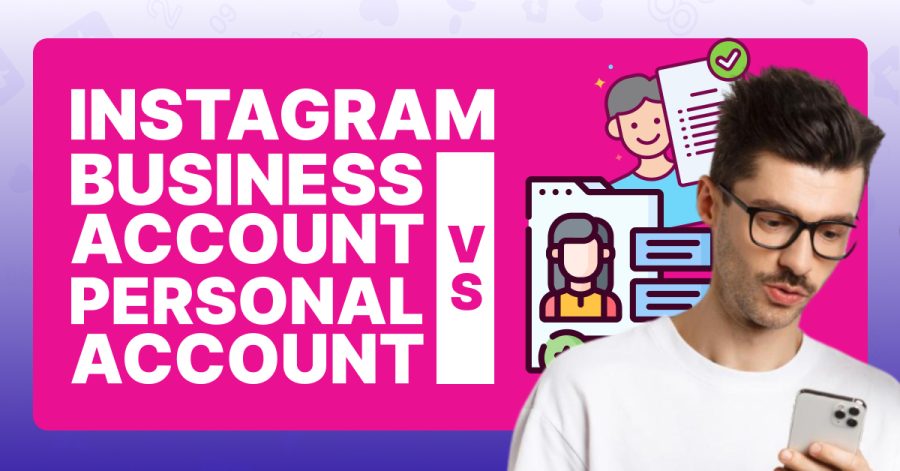 Instagram Business Account vs. Personal Account (2025) - Viralyft