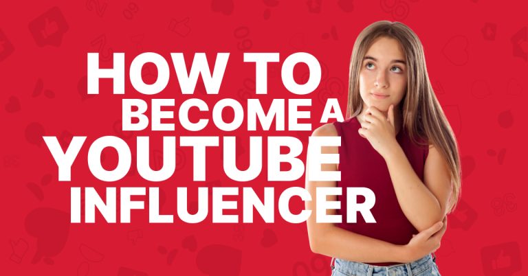 How to Become a YouTube Influencer (11 Proven Tips) - Viralyft